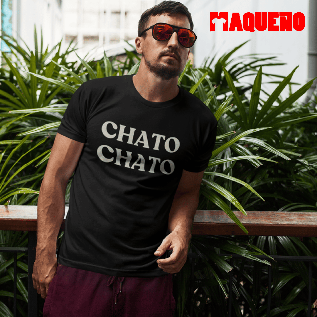 CAMISETA CHATO CHATO - MAQUEÑO ECUADOR