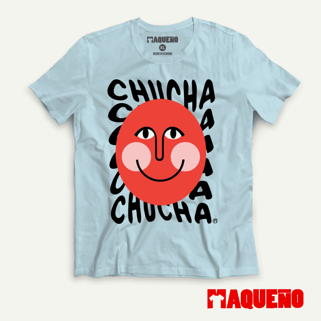 CAMISETA CHUCHA - MAQUEÑO ECUADOR
